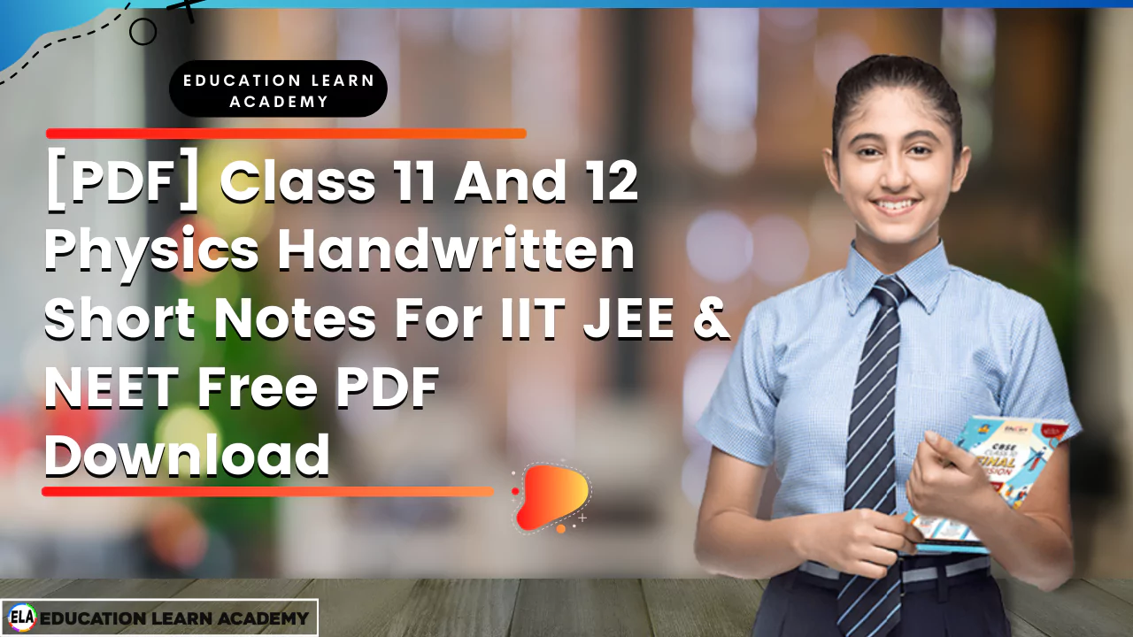 [PDF] Class 11 And 12 Physics Handwritten Short Notes For IIT JEE ...